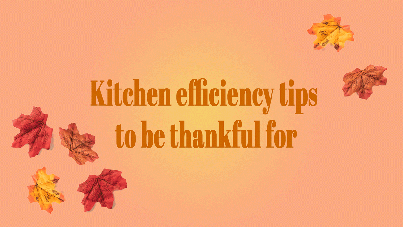 Kitchen Efficiency Tips To Be Thankful For Indianola Municipal Utilities kitchen-efficiency-tips-to-be-thankful-for-indianola-municipal-utilities